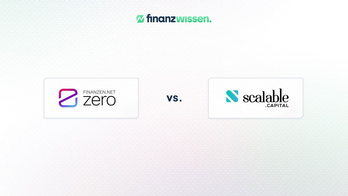 Brokervergleich 2024: Scalable Capital vs. Finanzen.net ZERO